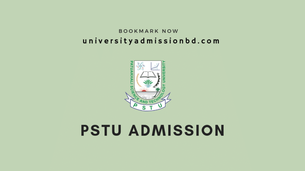 PSTU Admission Circular 2024-25 | Patuakhali Science and Technology ...