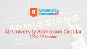 All University Admission Circular 2024-25 Information - Bangladesh ...